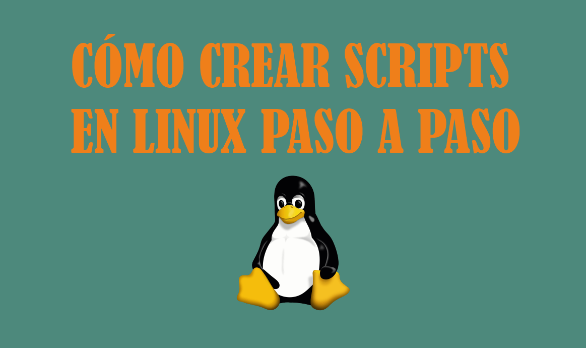 Cómo crear scripts en Linux paso a paso - F5 Solutions